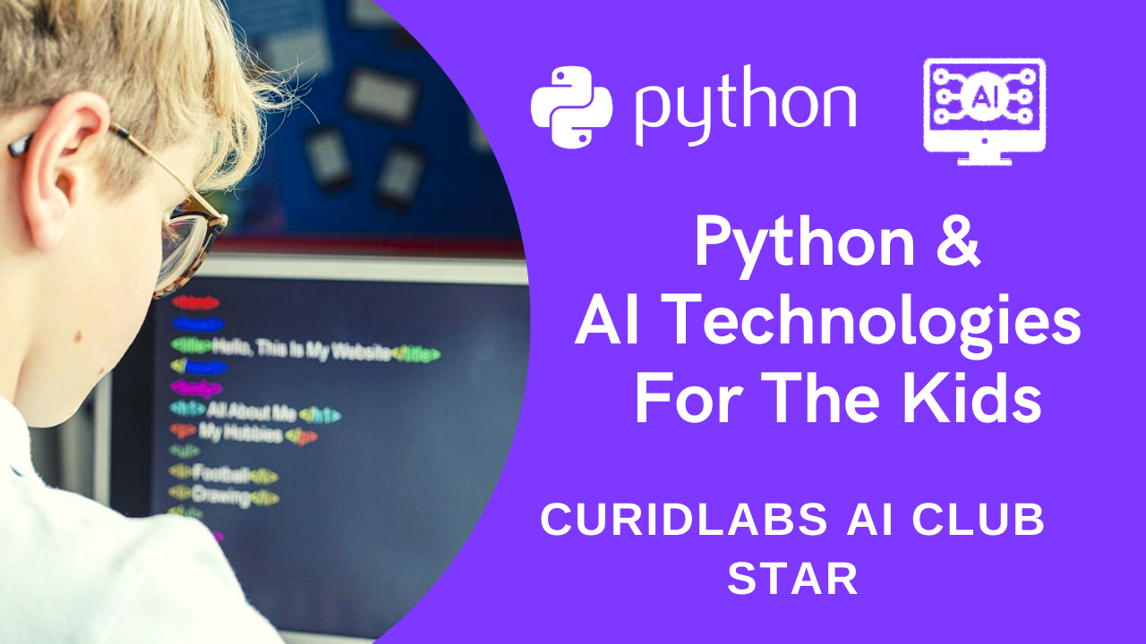 Python & AI Technologies : CuridLabs AI Club Star | The Premier Online ...