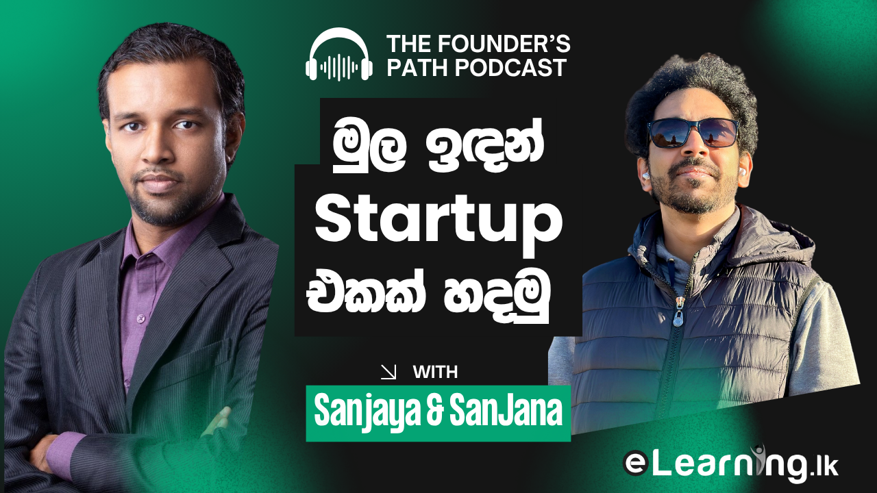 Founder's Path - Build a Startup / Business for Entrepreneurs with Sanjaya Elvitigala and ...