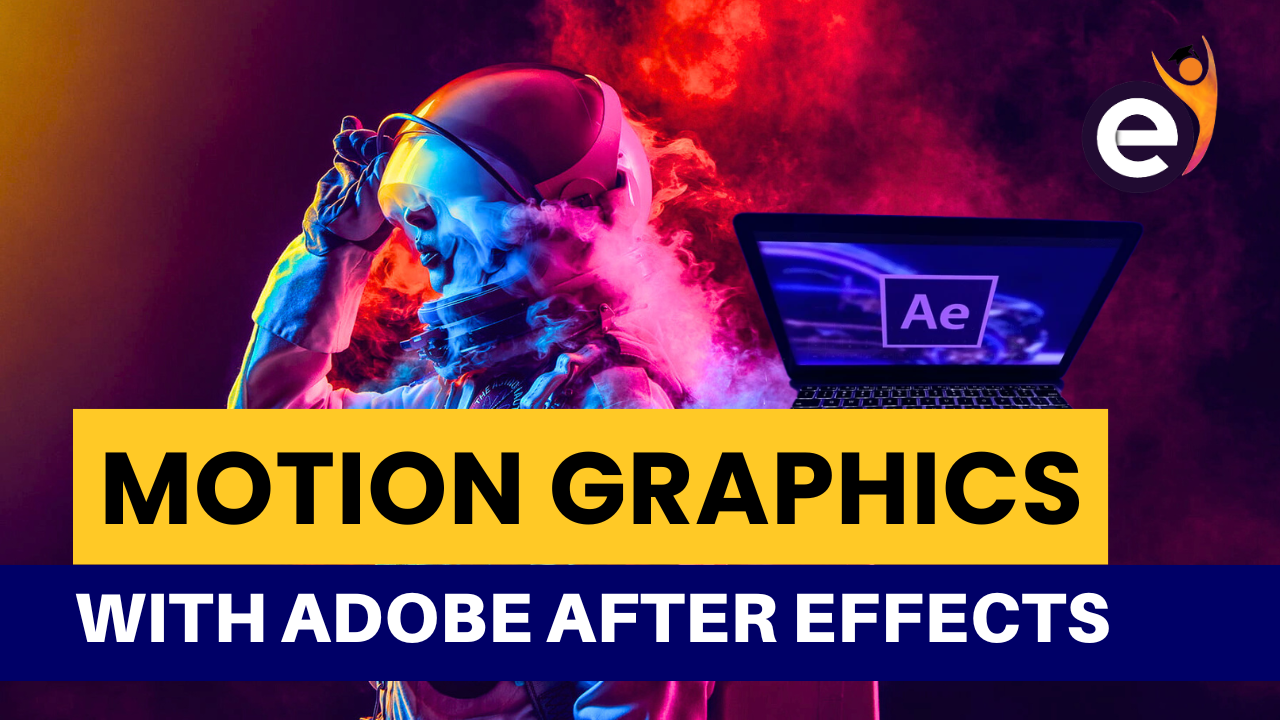 Adobe After Effects Motion Graphics Zero to Hero Course | The Premier Online Learning & Teaching ...