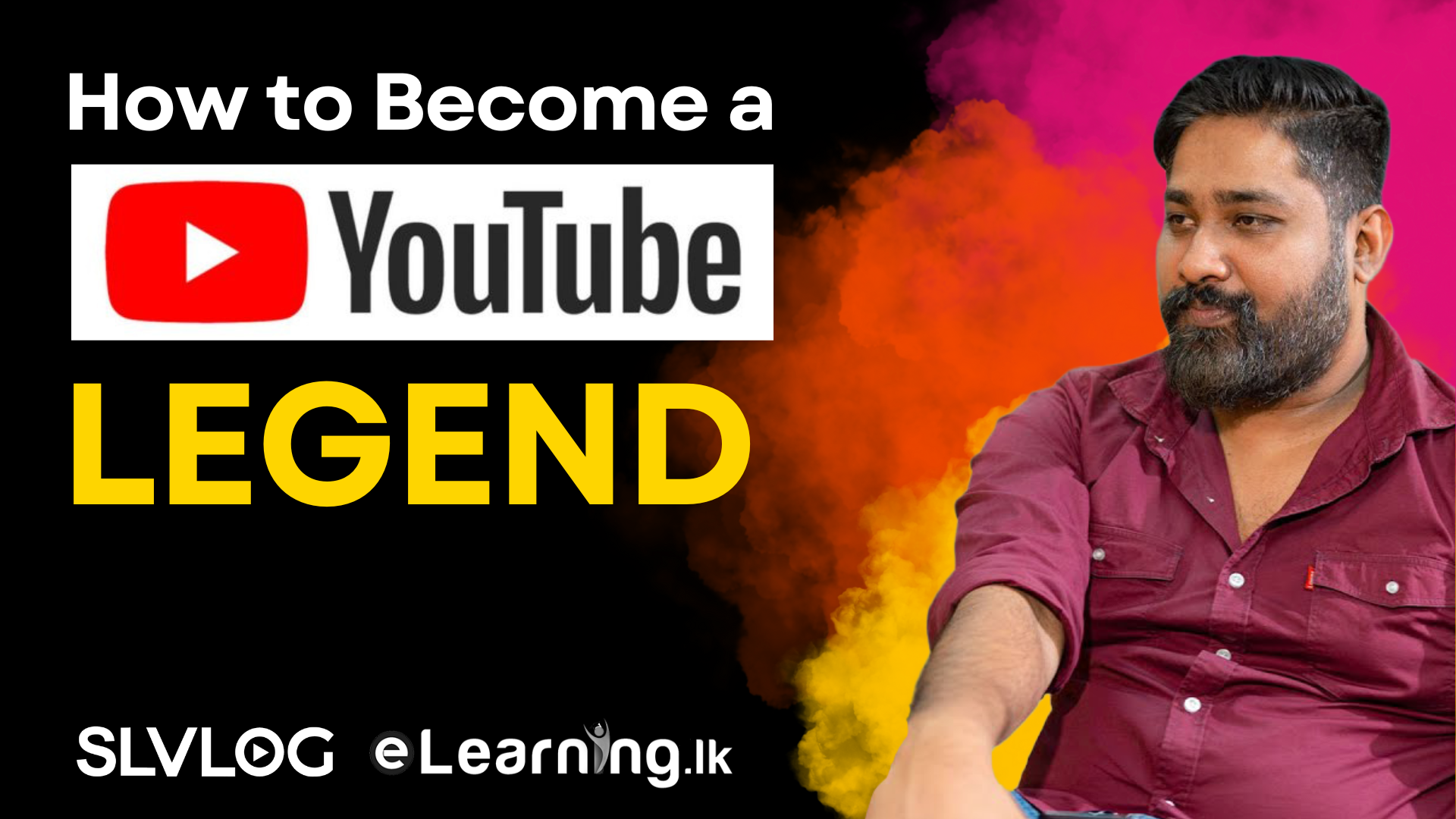 How to Become a YouTube Legend: Online Sinhala Course in Sri Lanka by ...