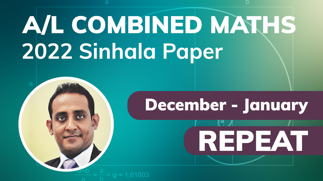 Combined Maths - 2022 / Sinhala / Paper / Repeat / 2020 December - 2021 ... Combined Maths - 2022 / Sinhala / Paper / Repeat / 2020 December - 2021 ...