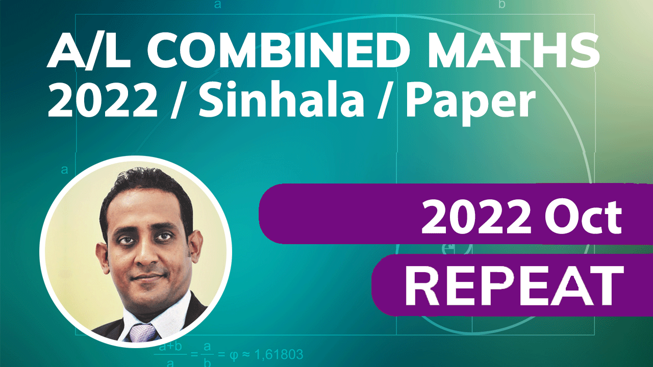 Combined Maths - 2022 / Sinhala / Paper / Repeat / October Classes ... Combined Maths - 2022 / Sinhala / Paper / Repeat / October Classes ...