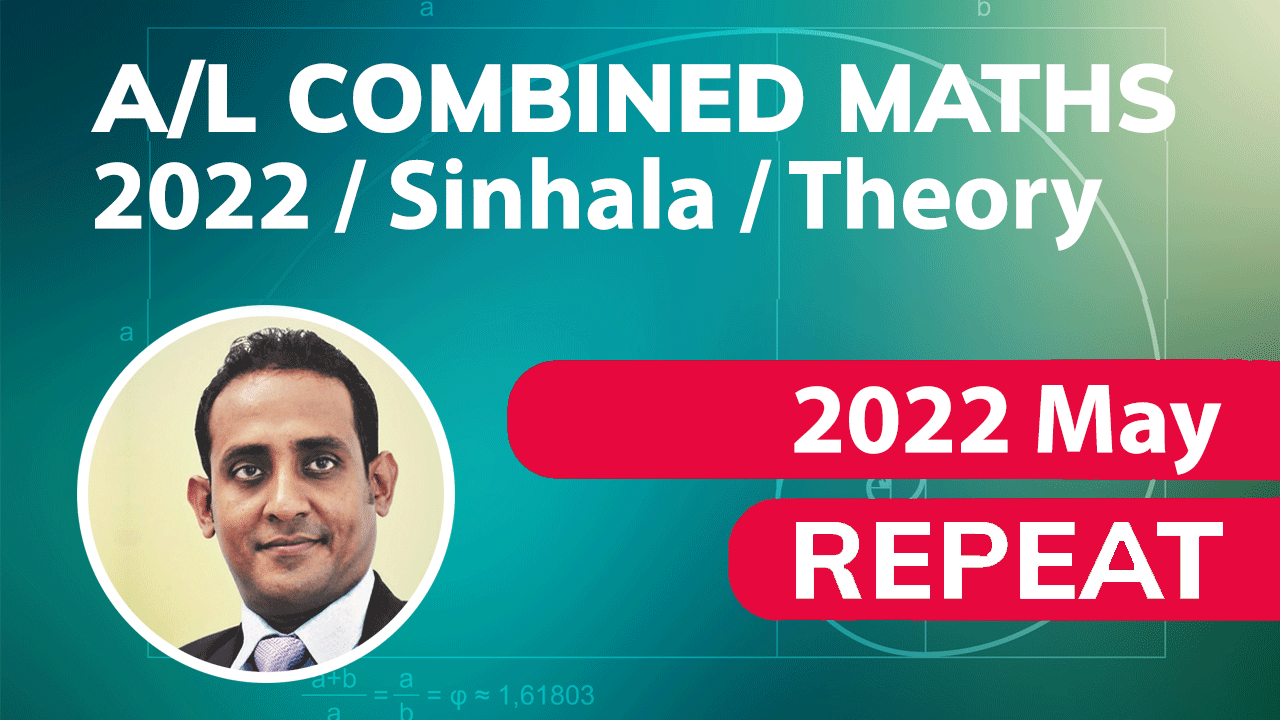 Combined Maths - 2022 / Sinhala / Theory / Repeat / May Classes (Pasan ... Combined Maths - 2022 / Sinhala / Theory / Repeat / May Classes (Pasan ...