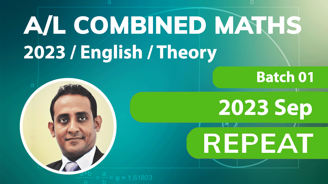 Combined Maths - 2023 / English / Theory / Batch 01 / Repeat / 2023 ... Combined Maths - 2023 / English / Theory / Batch 01 / Repeat / 2023 ...