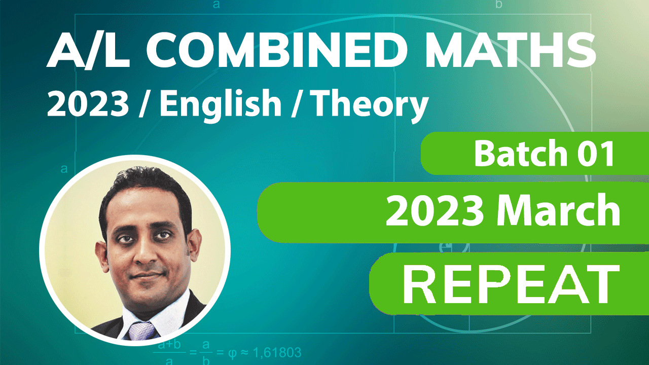 Combined Maths - 2023 / English / Theory / Batch 01 / Repeat / 2023 ...