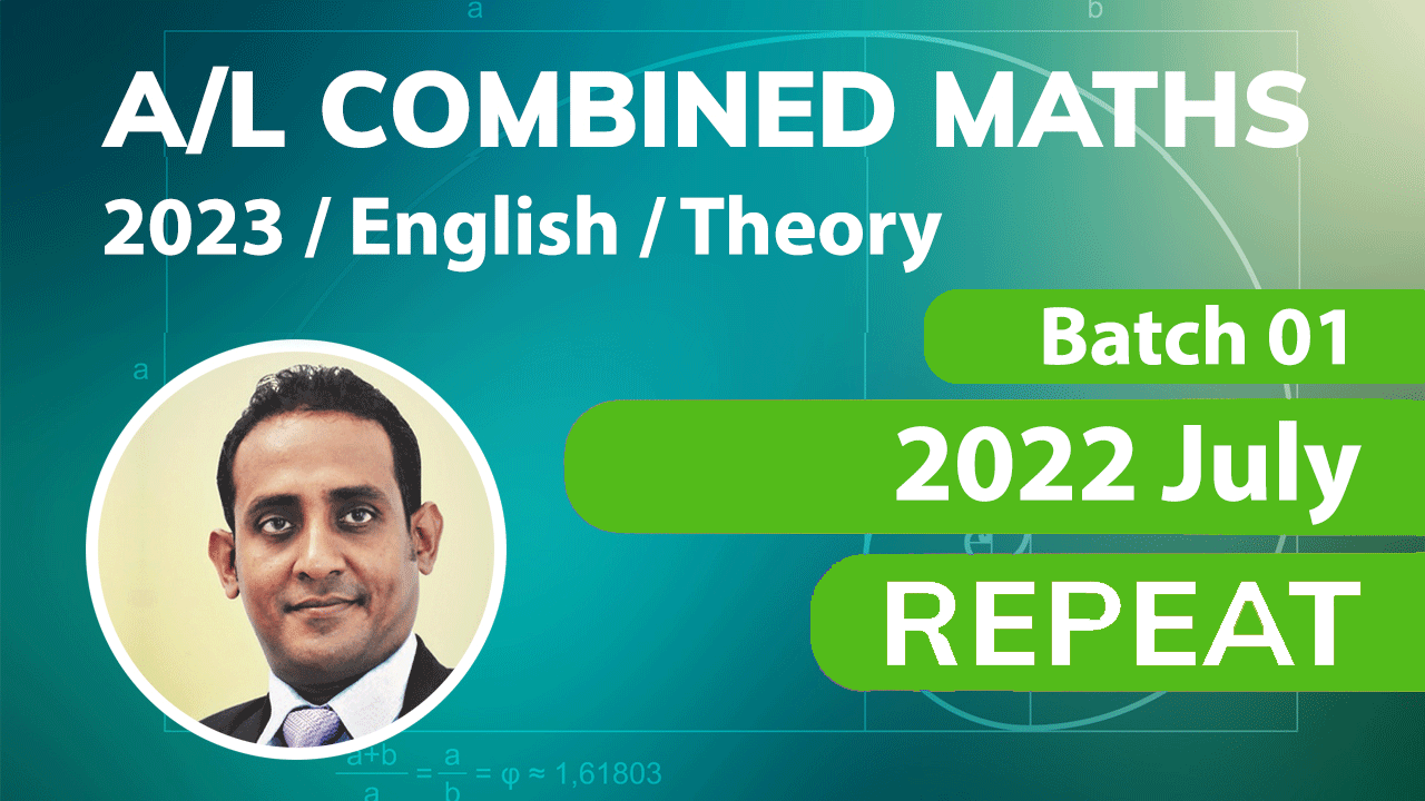 Combined Maths - 2023 / English / Theory / Batch 01 / Repeat / July ... Combined Maths - 2023 / English / Theory / Batch 01 / Repeat / July ...