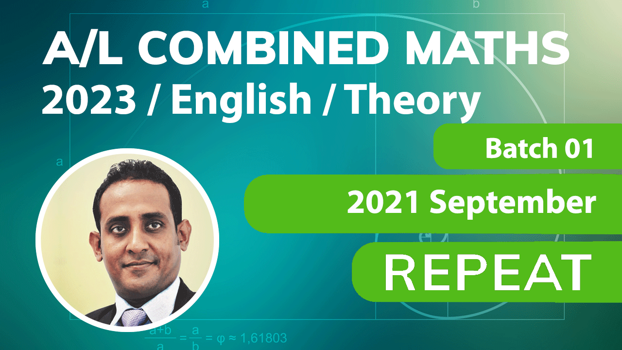 Combined Maths - 2023 / English / Theory / Batch 01 / Repeat ... Combined Maths - 2023 / English / Theory / Batch 01 / Repeat ...