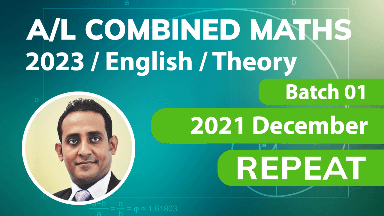 Combined Maths - 2023 / English / Theory / Batch 01 / Repeat / December ... Combined Maths - 2023 / English / Theory / Batch 01 / Repeat / December ...