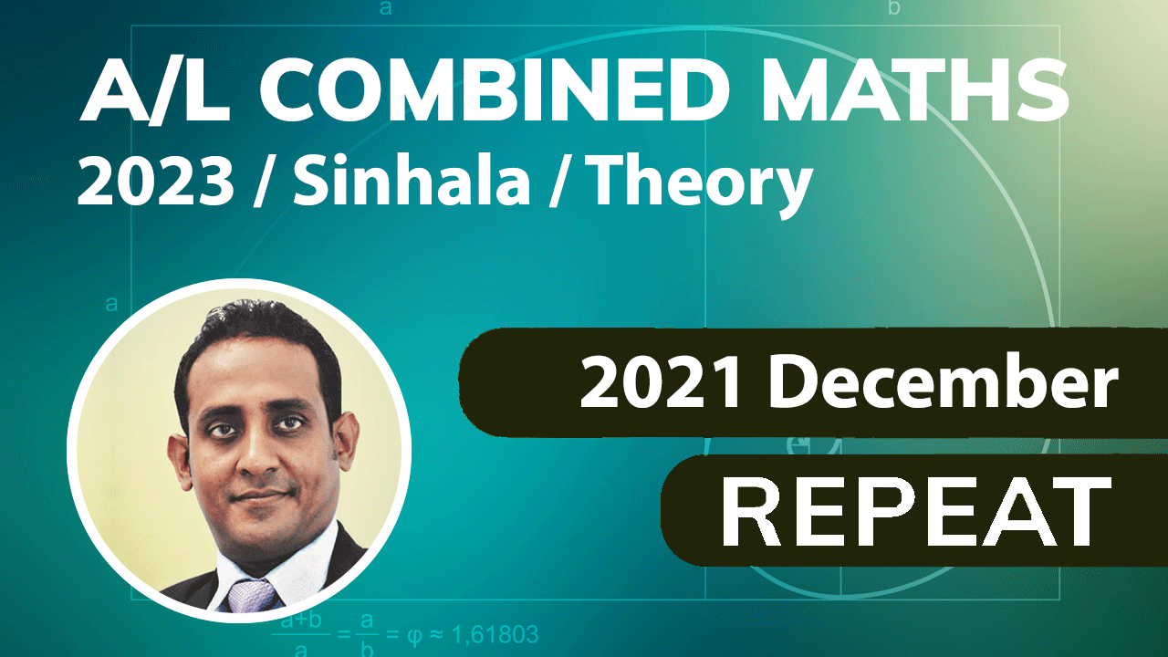 Combined Maths - 2023 / Sinhala / Theory / Repeat / December Classes ... Combined Maths - 2023 / Sinhala / Theory / Repeat / December Classes ...
