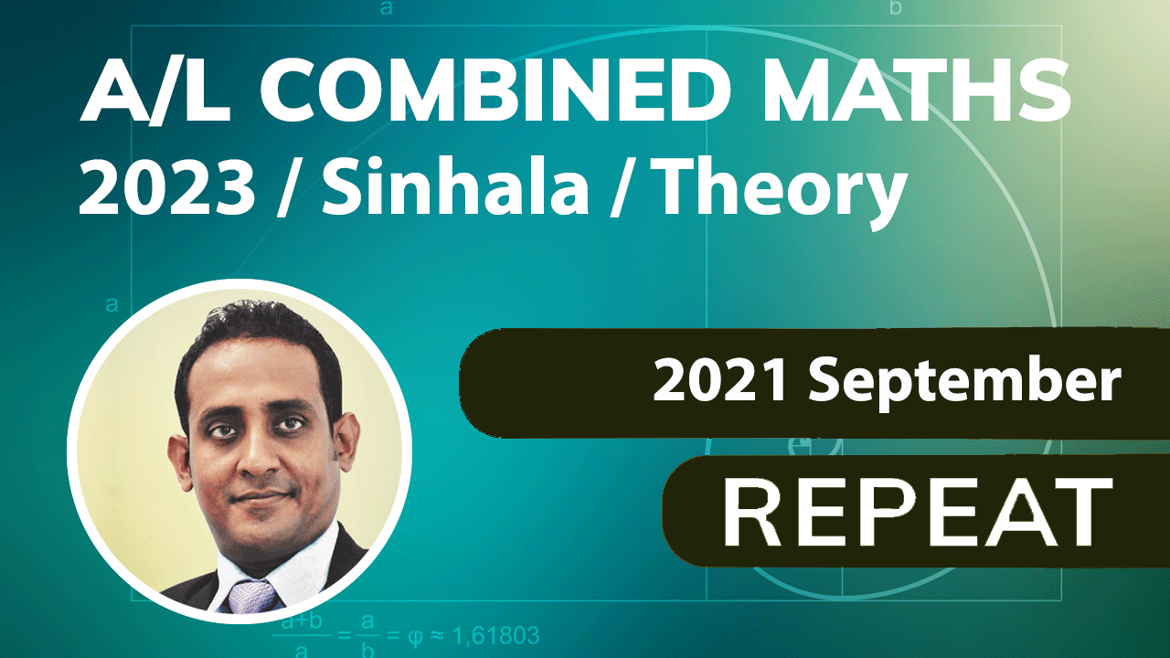 Combined Maths - 2023 / Sinhala / Theory / Repeat / September Classes ... Combined Maths - 2023 / Sinhala / Theory / Repeat / September Classes ...