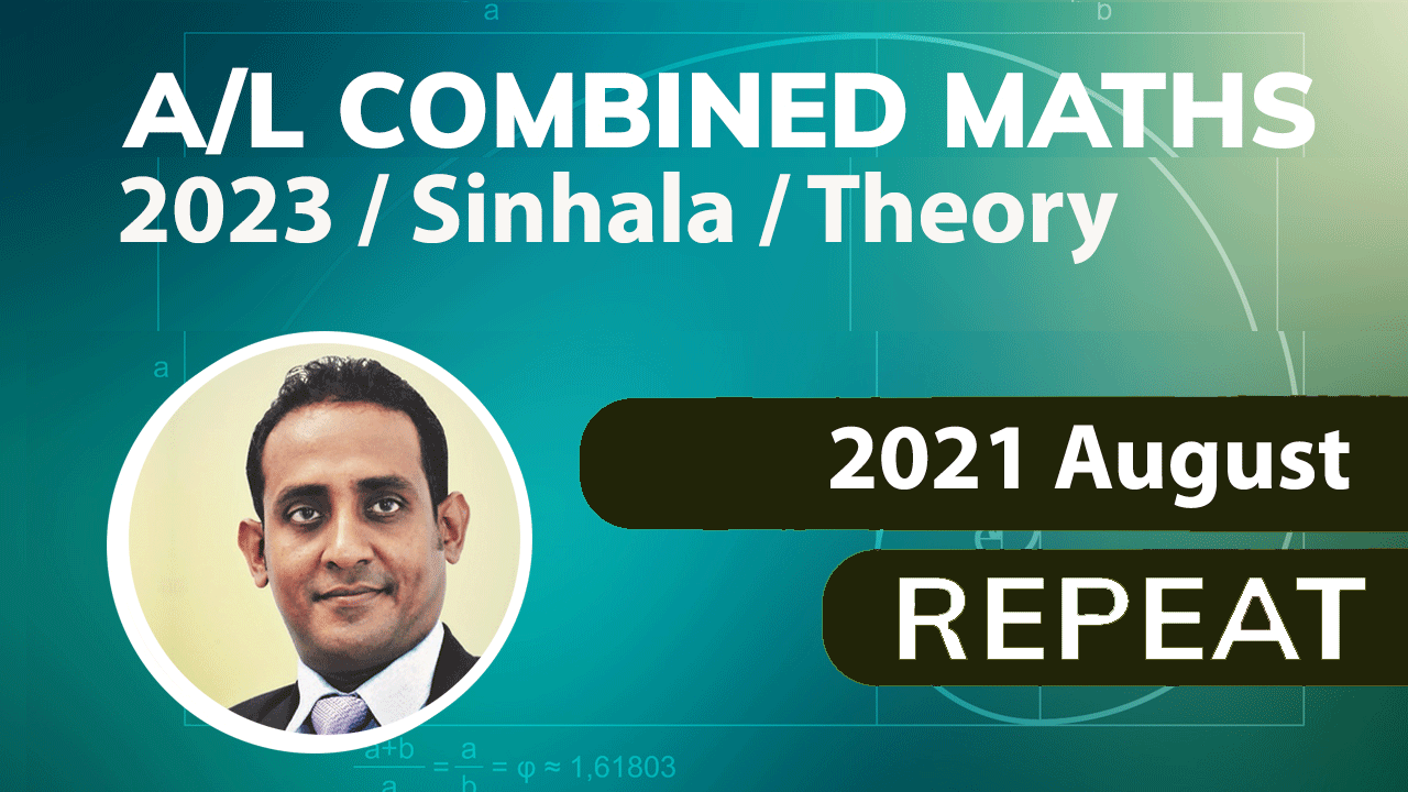Combined Maths - 2023 / Sinhala / Theory / Repeat / August Classes ... Combined Maths - 2023 / Sinhala / Theory / Repeat / August Classes ...