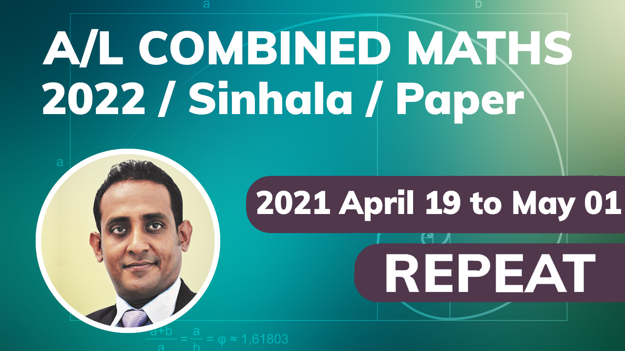 Combined Maths - 2022 / Sinhala / Paper / Repeat / April Classes (Pasan ... Combined Maths - 2022 / Sinhala / Paper / Repeat / April Classes (Pasan ...