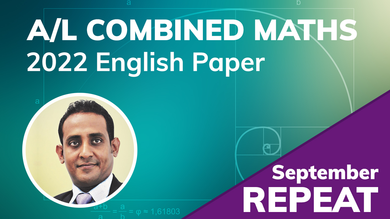 Combined Maths - 2022 / English / Paper / Repeat / 2020 September ... Combined Maths - 2022 / English / Paper / Repeat / 2020 September ...
