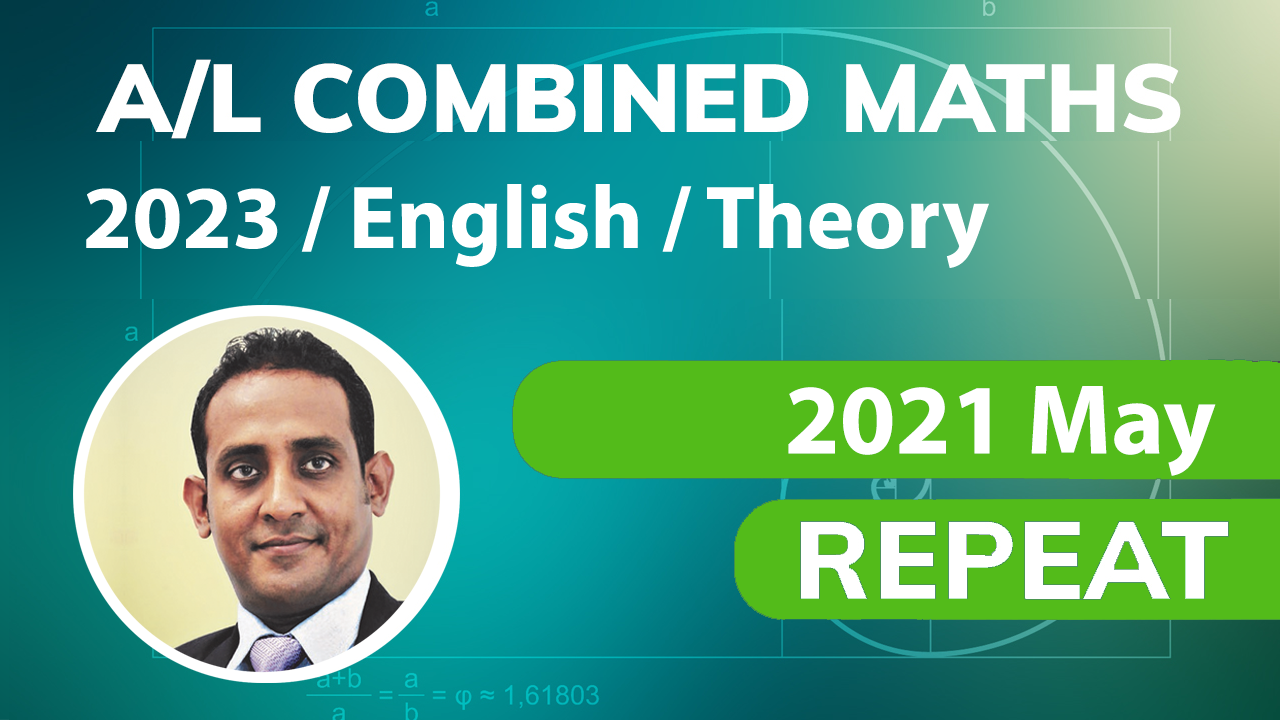 Combined Maths - 2023 / English / Theory / Repeat / May Classes (Pasan ... Combined Maths - 2023 / English / Theory / Repeat / May Classes (Pasan ...