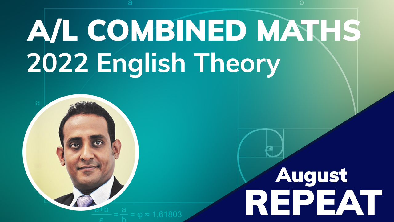 Combined Maths - 2022 / English / Theory / Repeat / 2020 August Classes ... Combined Maths - 2022 / English / Theory / Repeat / 2020 August Classes ...