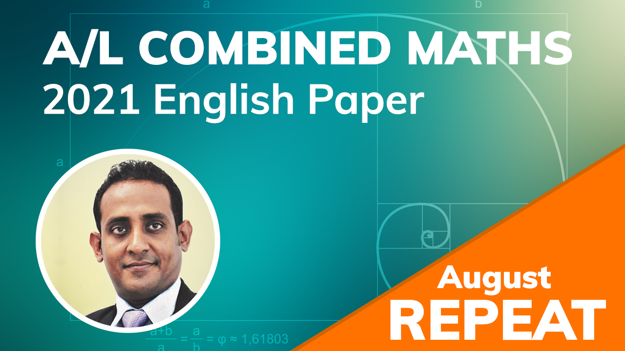 Combined Maths - 2021 / English / Paper / Repeat / 2020 August Classes ...