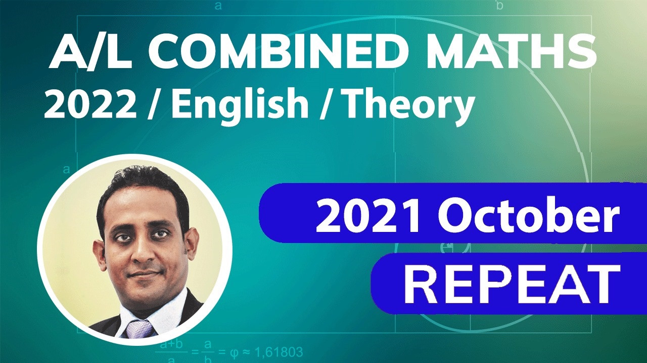 Combined Maths - 2022 / English / Theory / Repeat / October Classes ... Combined Maths - 2022 / English / Theory / Repeat / October Classes ...